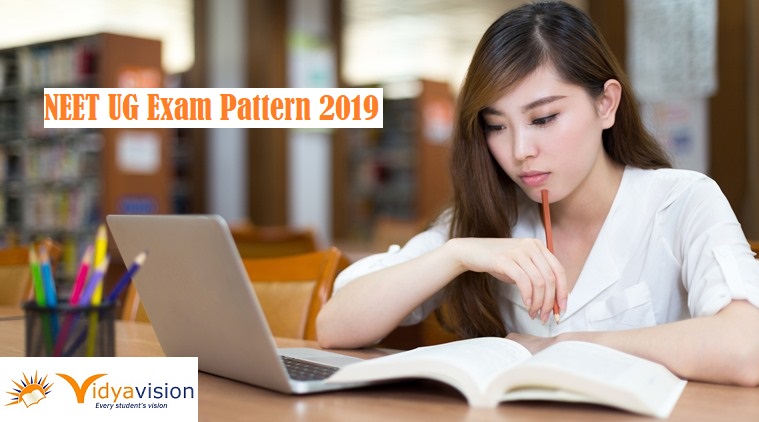 NEET UG 2019 Exam Pattern | NEET Entrance Exam Pattern - Vidyavision.com
