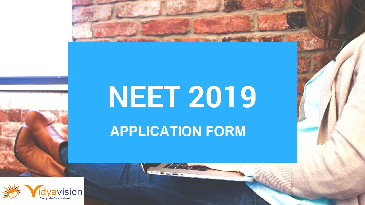 NEET UG 2019 Registration and Application Form | NEET UG Apply Online ...