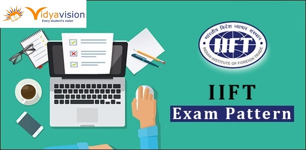 IIFT 2019 Exam Pattern - Vidyavision